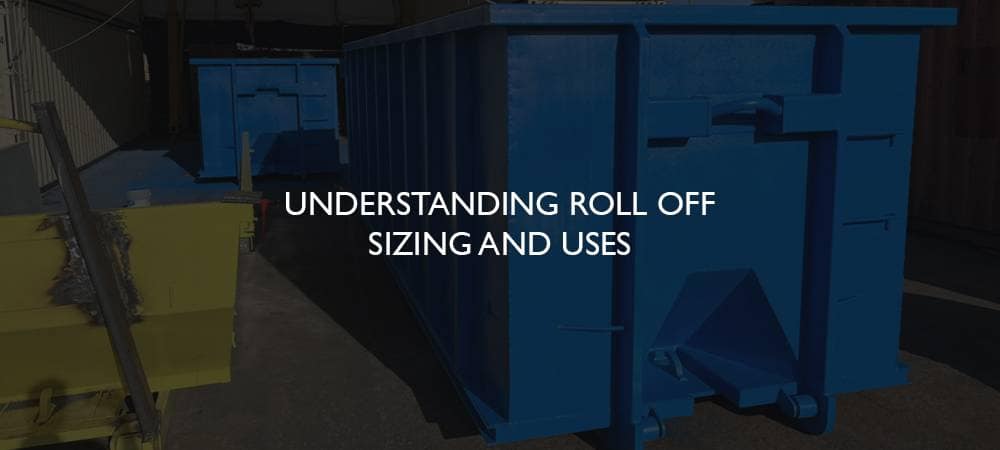 Understanding Roll-Off Dumpster Sizes and Their Uses