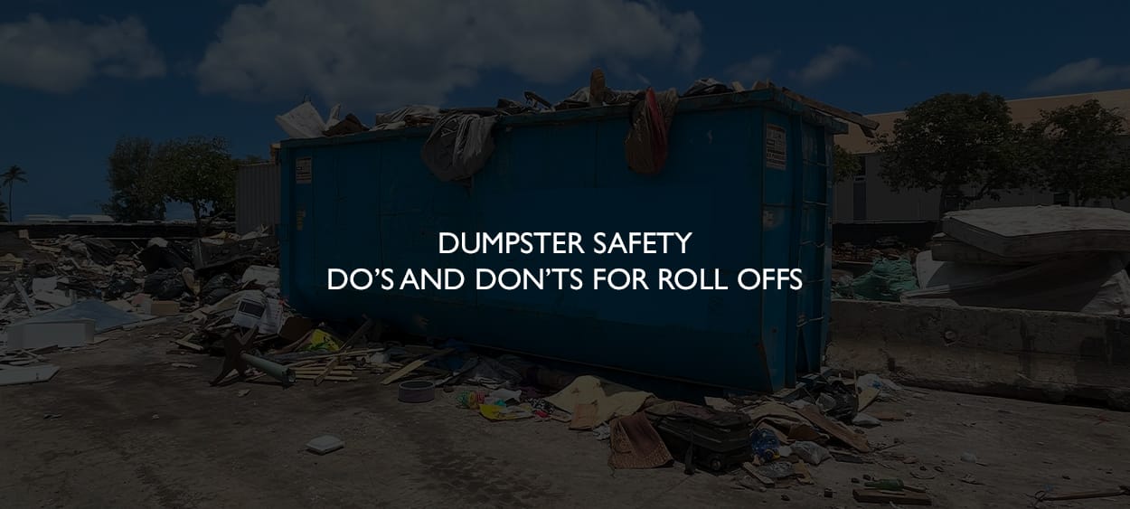 Dumpster Safety: Tips For Loading Roll-Off / Hooklift Dumpster